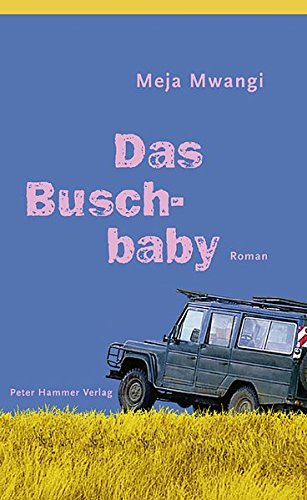 Meja Mwangi: Das Buschbaby - Literaturportal AfrikaRoman